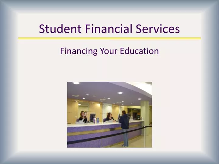 PPT - Student Financial Services PowerPoint Presentation, free download ...