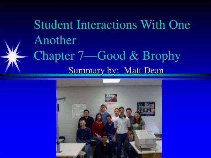 PPT - Student Interactions With One Another Chapter 7—Good & Brophy ...