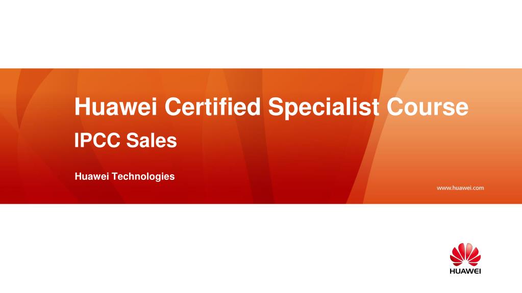 PPT - Huawei Certified Specialist Course IPC C Sales Huawei ...