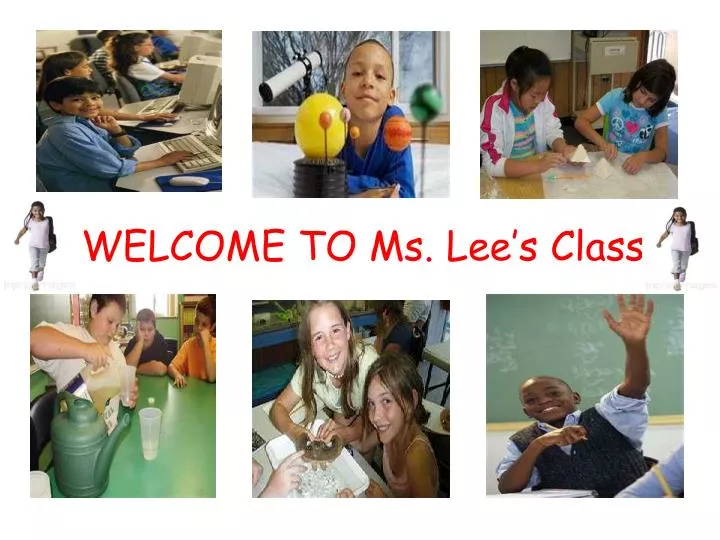 PPT - WELCOME TO Ms. Lee’s Class PowerPoint Presentation, free download ... PPT - WELCOME TO Ms. Lee’s Class PowerPoint Presentation, free download ...