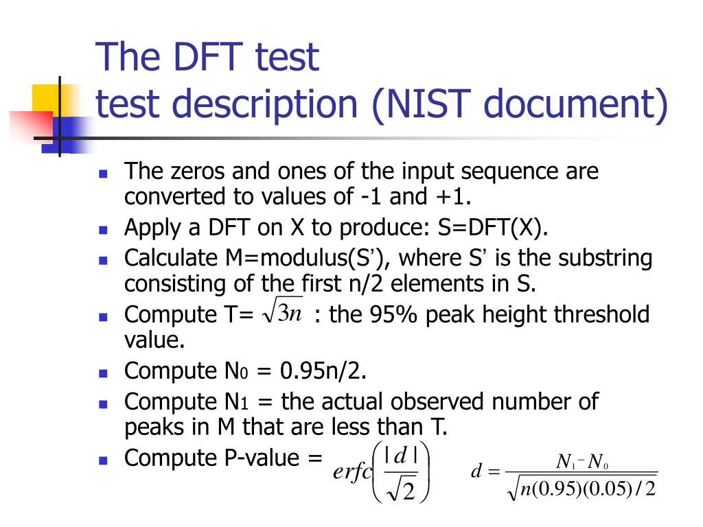 PPT - Enhancements to NIST Spectral and LZC Tests for PRNG Evaluation ...
