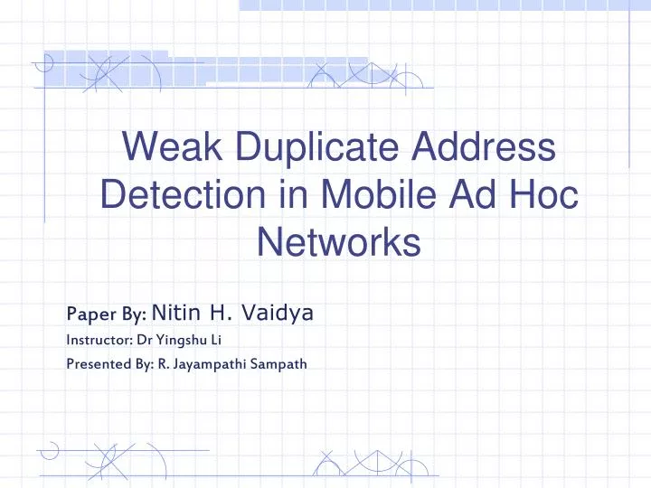 Ppt Weak Duplicate Address Detection In Mobile Ad Hoc Networks 9796