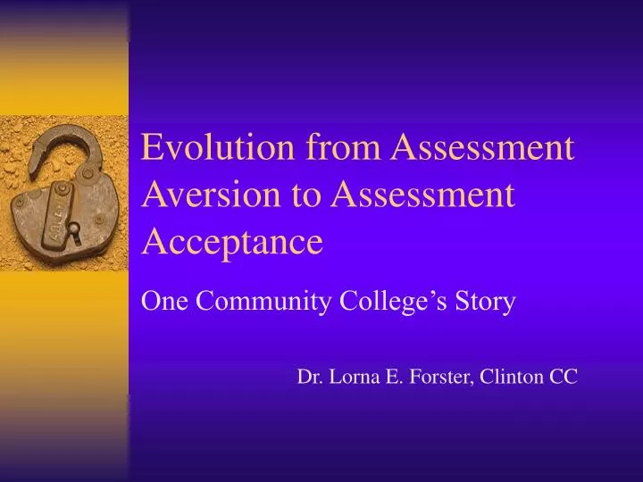PPT - Evolution from Assessment Aversion to Assessment Acceptance ...