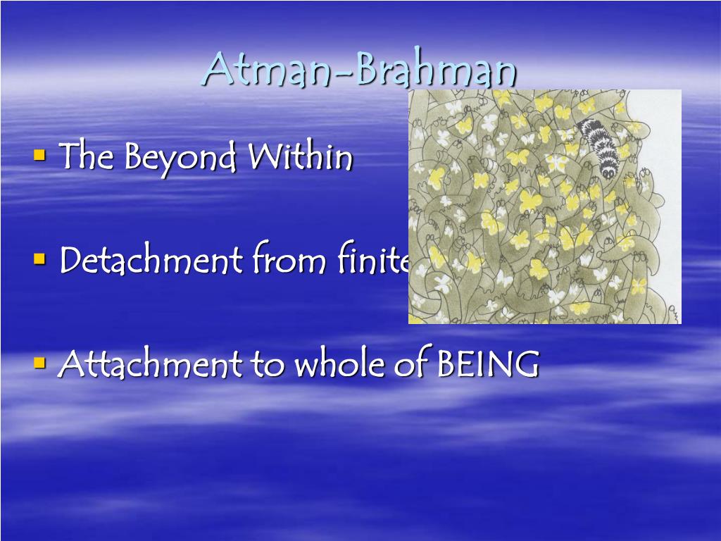 PPT - Desires, Moksha, Atman-Brahman, Personality Types, Yogas, Gods ...