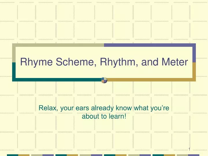 PPT - Rhyme Scheme, Rhythm, and Meter PowerPoint Presentation, free ... PPT - Rhyme Scheme, Rhythm, and Meter PowerPoint Presentation, free ...