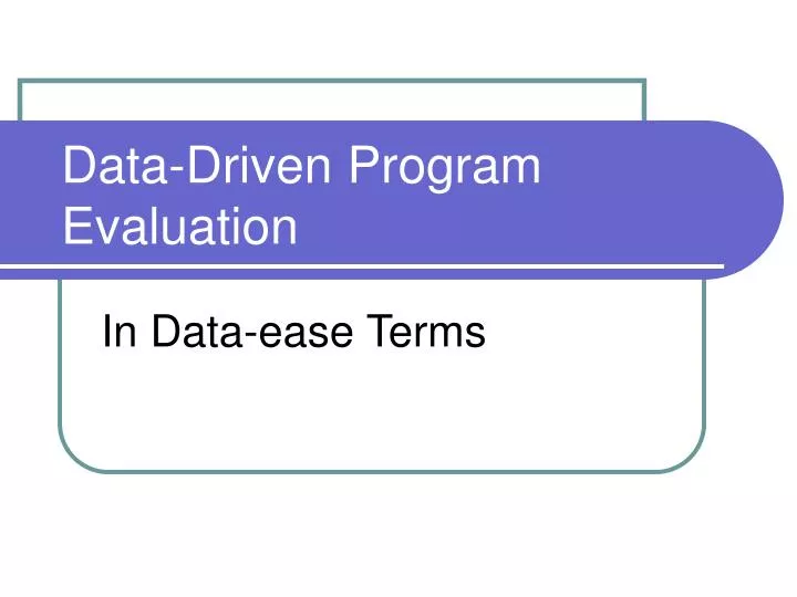 PPT - Data-Driven Program Evaluation PowerPoint Presentation, free ...
