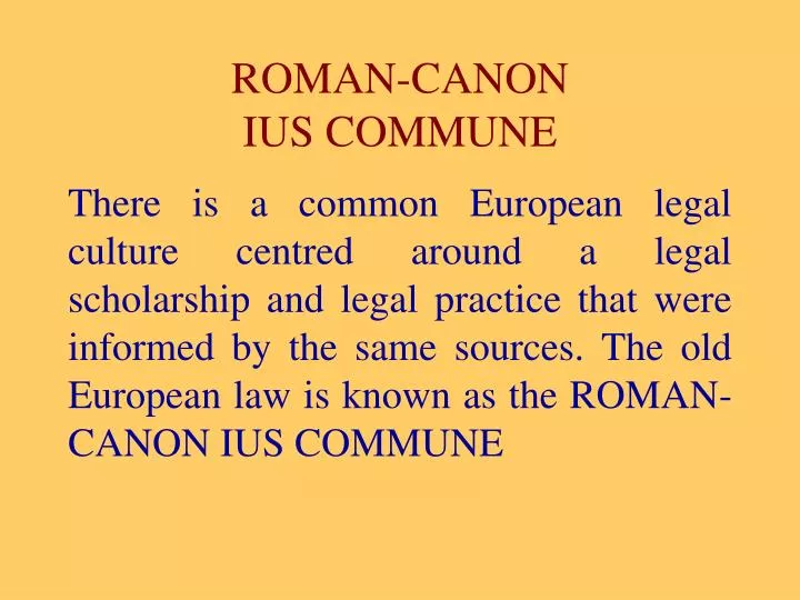 PPT - ROMAN-CANON IUS COMMUNE PowerPoint Presentation, free download ...