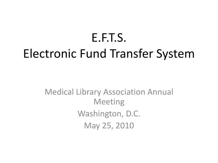 PPT - E.F.T.S. Electronic Fund Transfer System PowerPoint Presentation - ID:1816799