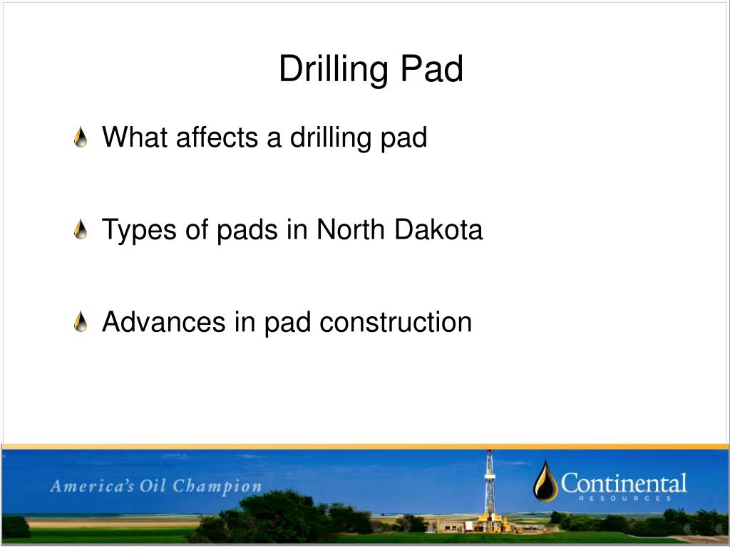PPT - Evolution of the Williston Basin Drilling Pad ; PowerPoint ...