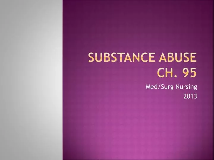 PPT - Substance Abuse Ch. 95 PowerPoint Presentation, free download ...
