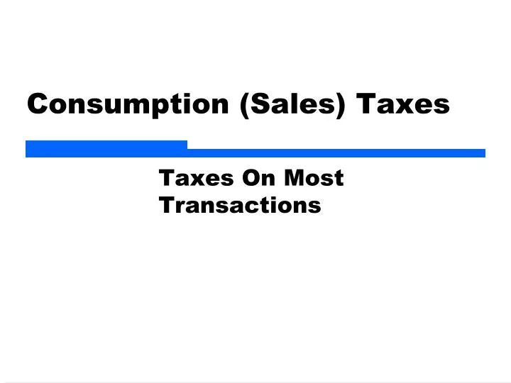 PPT - Consumption (Sales) Taxes PowerPoint Presentation, free download ...