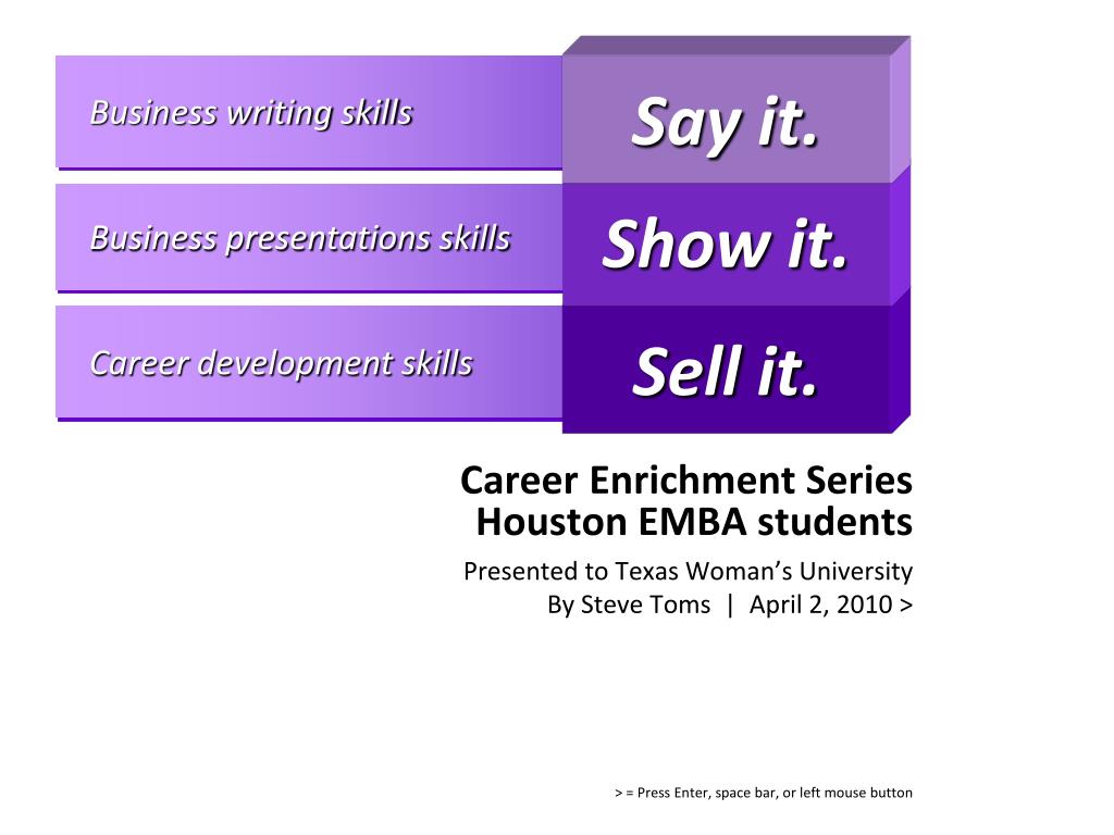PPT - Career Enrichment Series Houston EMBA students Presented to Texas ...