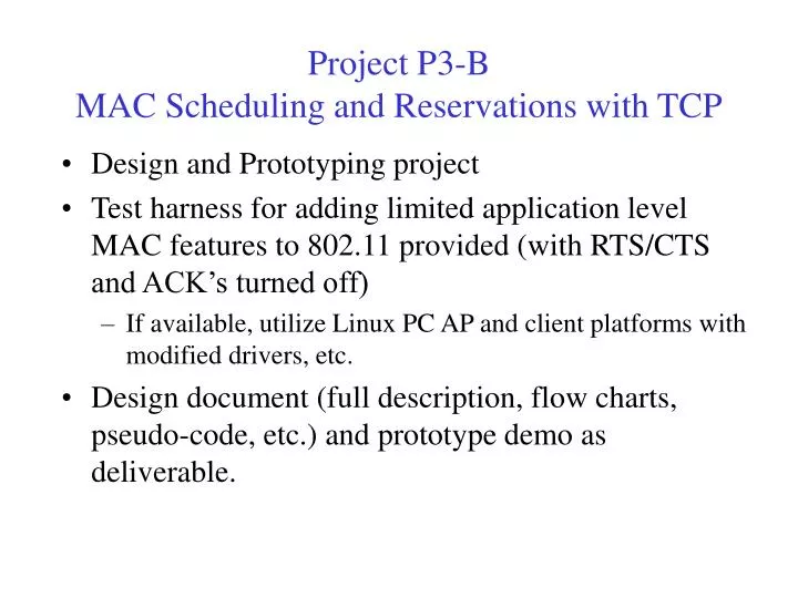 PPT - Project P3-B MAC Scheduling and Reservations with TCP PowerPoint ...