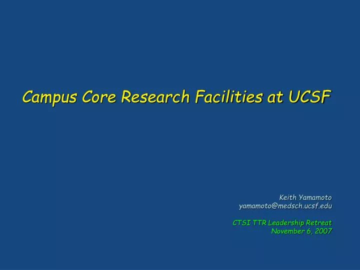PPT - Campus Core Research Facilities at UCSF PowerPoint Presentation ...