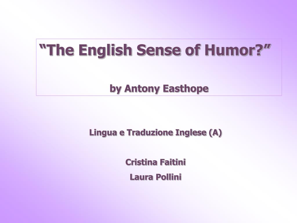 PPT - “The English Sense of Humor ?” by Antony Easthope PowerPoint ...
