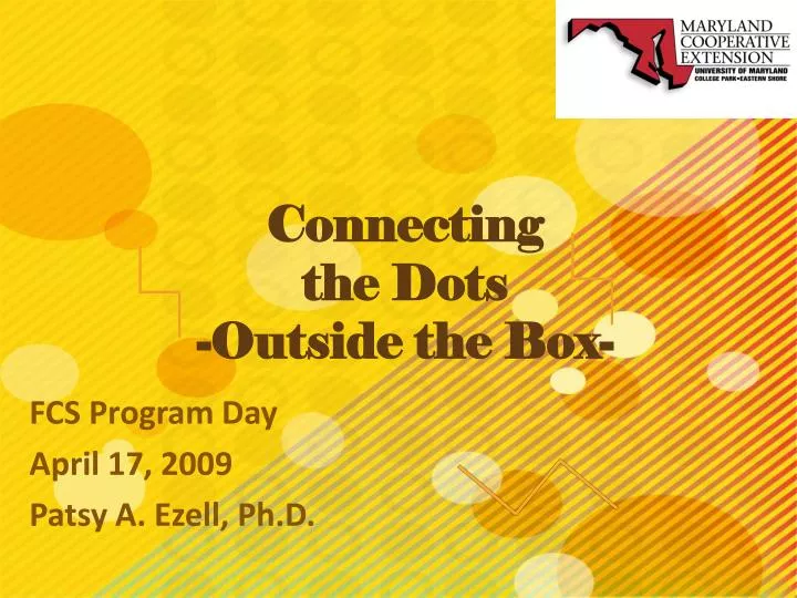 PPT - Connecting the Dots -Outside the Box- PowerPoint Presentation ...