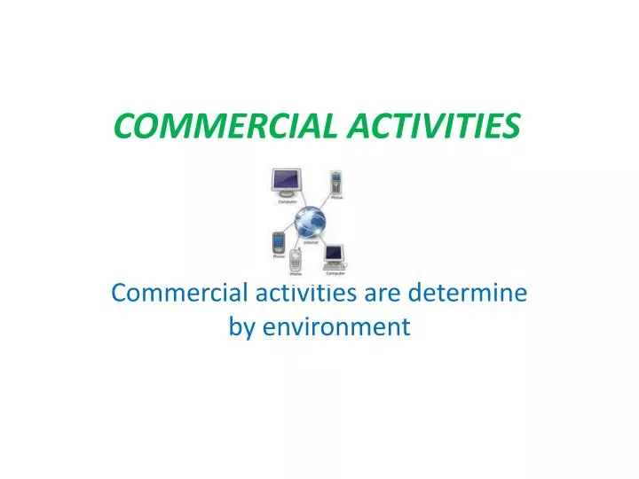 PPT - COMMERCIAL ACTIVITIES PowerPoint Presentation, free download - ID ...
