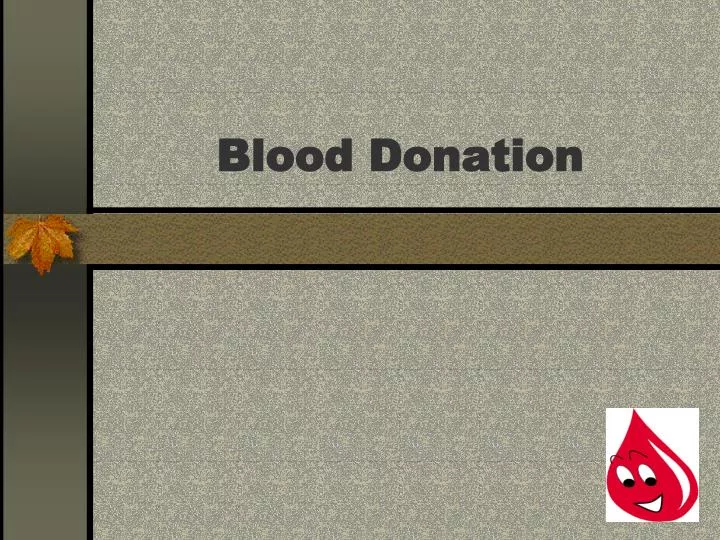 PPT - Blood Donation PowerPoint Presentation, free download - ID:1818745