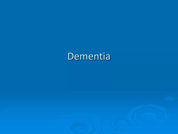PPT - Dementia PowerPoint Presentation, free download - ID:1819200