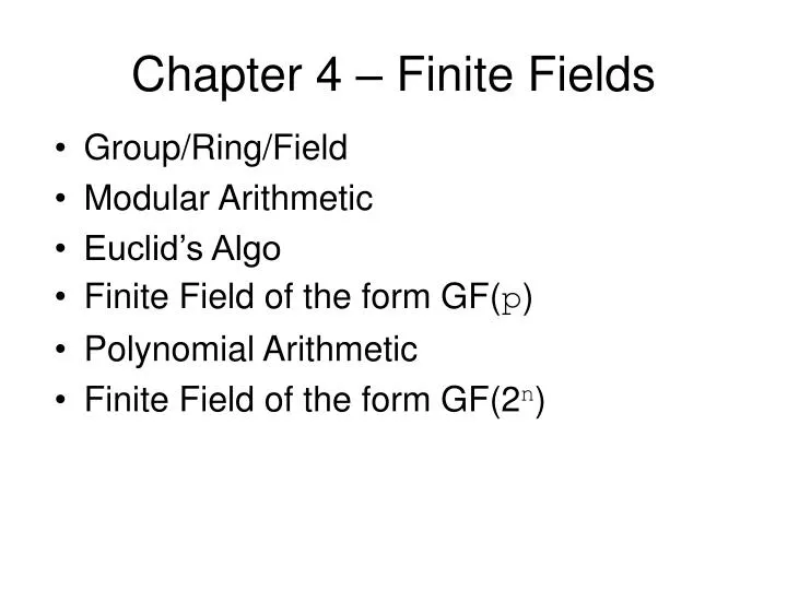 Ppt Chapter 4 Finite Fields Powerpoint Presentation Free Download Id 1819489