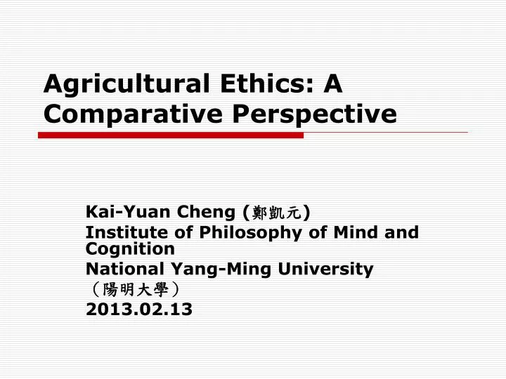 PPT - Agricultural Ethics: A Comparative Perspective PowerPoint ...