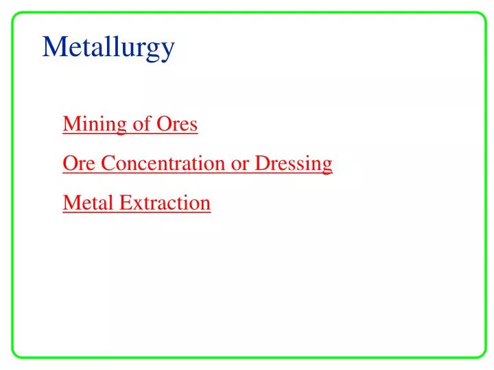 PPT - Metallurgy PowerPoint Presentation, free download - ID:1820264