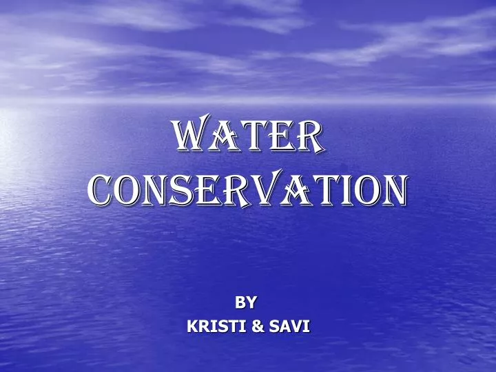 PPT - WATER CONSERVATION PowerPoint Presentation, free download - ID ...