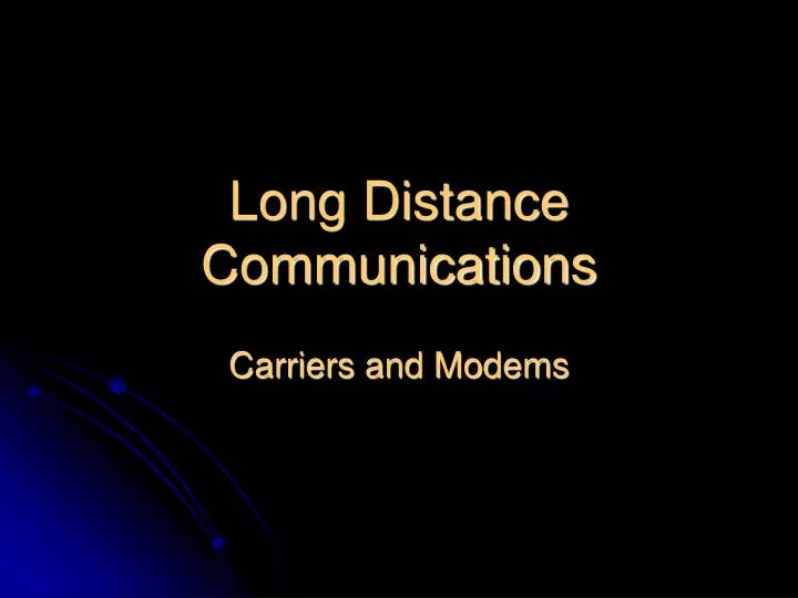 PPT - Long Distance Communications PowerPoint Presentation, free ...