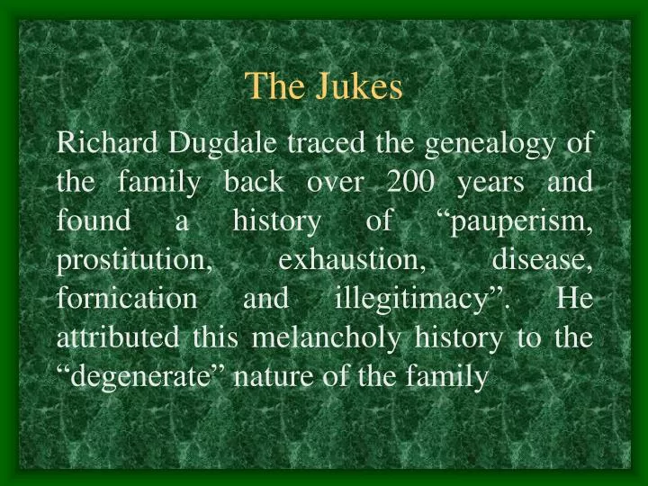 PPT - The Jukes PowerPoint Presentation, free download - ID:1820936