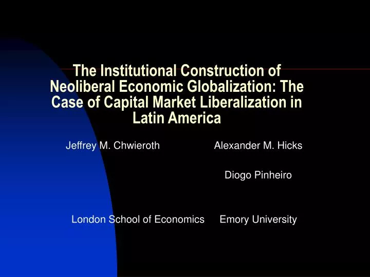 PPT - Jeffrey M. Chwieroth Alexander M. Hicks Diogo Pinheiro PowerPoint Presentation - ID:1820984