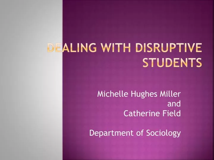 PPT - Dealing with Disruptive Students PowerPoint Presentation, free ...