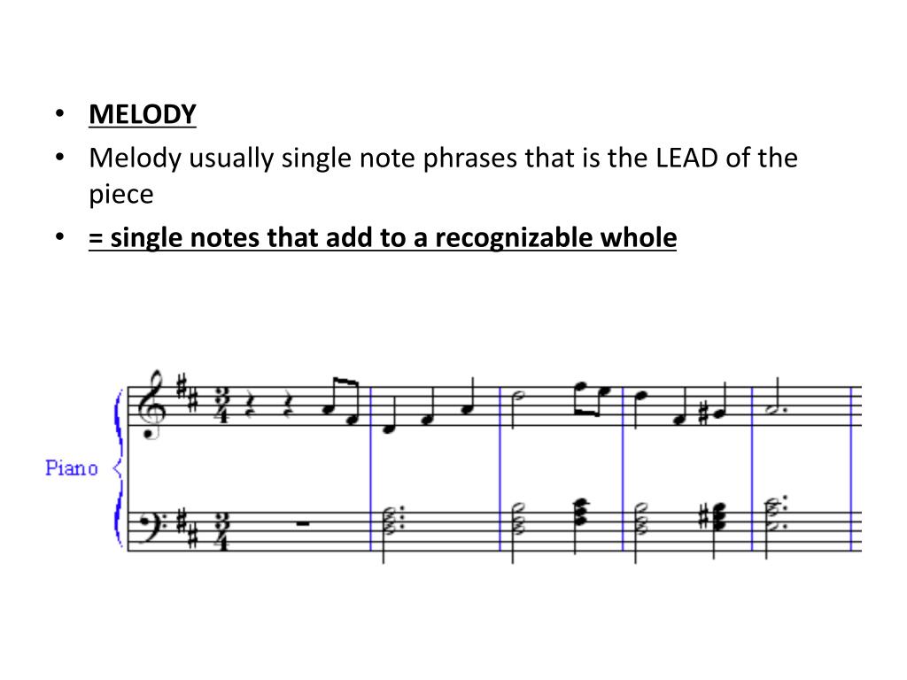 PPT - MELODY Melody usually single note phrases that is the LEAD of the ...