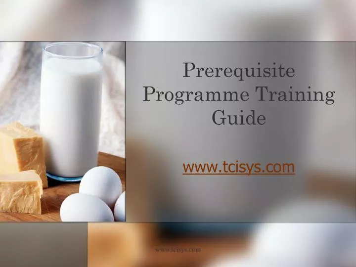 PPT - Prerequisite Programme Training Guide PowerPoint Presentation ...