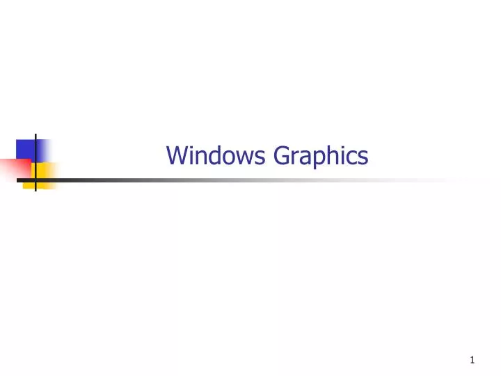 PPT - Windows Graphics PowerPoint Presentation, free download - ID:1821372