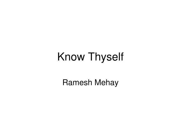 PPT - Know Thyself PowerPoint Presentation, free download - ID:1821723