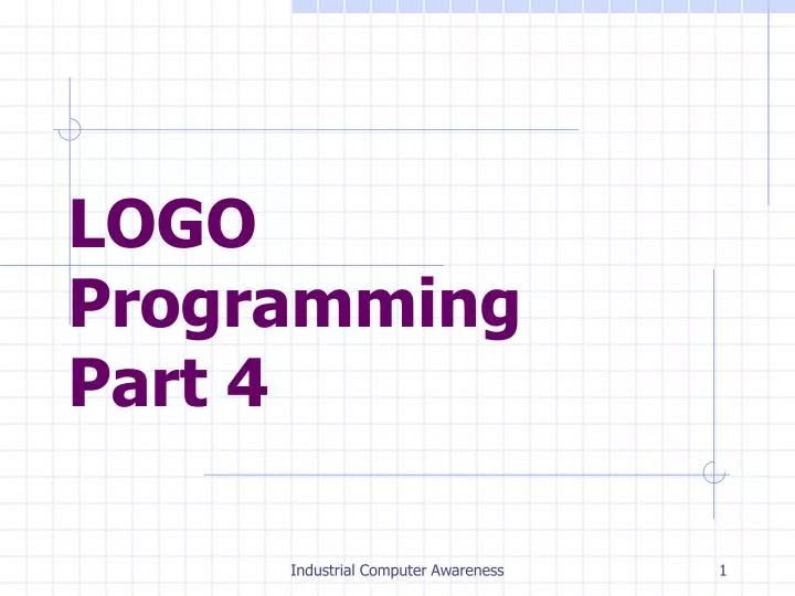 PPT - LOGO Programming Part 4 PowerPoint Presentation, free download - ID:1821841