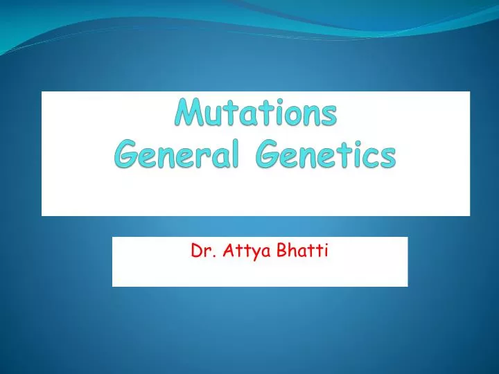 PPT - Mutations General Genetics PowerPoint Presentation, free download ...