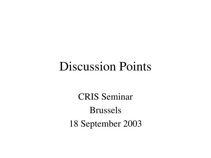 PPT - Discussion Points PowerPoint Presentation, free download - ID:1822104