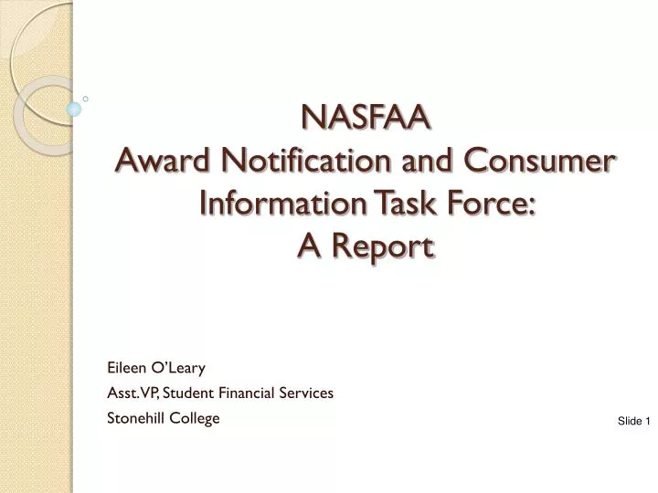 PPT - NASFAA Award Notification and Consumer Information Task Force: A ...