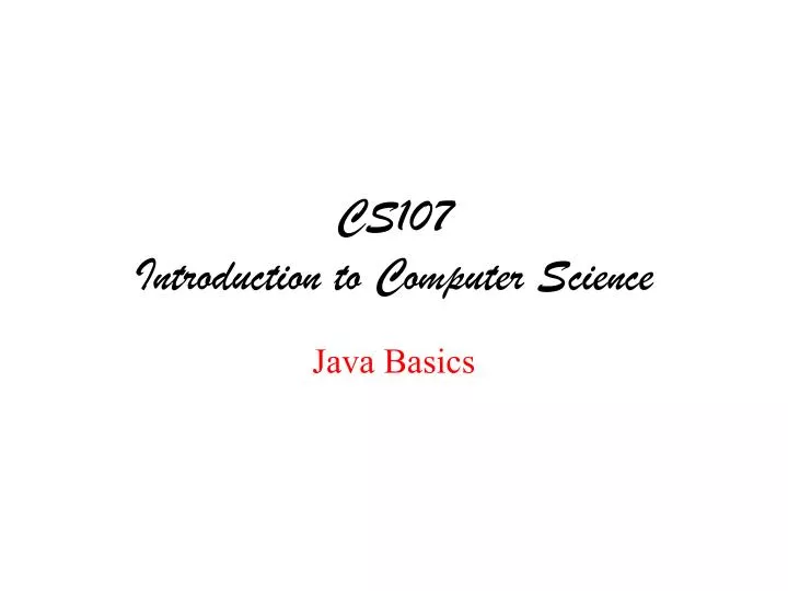 PPT - CS107 Introduction to Computer Science PowerPoint Presentation, free download - ID:1822724