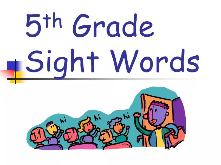 PPT 5 Th Grade Sight Words PowerPoint Presentation Free Download ppt-5-th-grade-sight-words-powerpoint-presentation-free-download