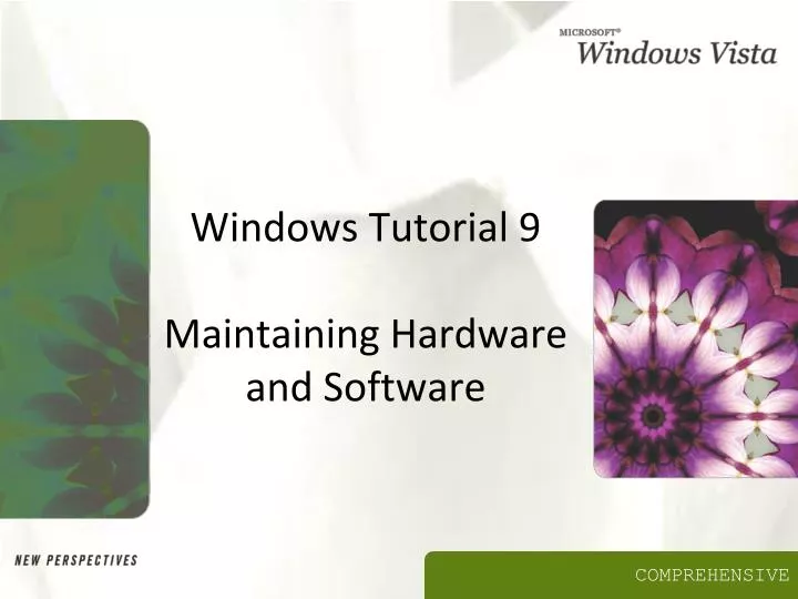 PPT - Windows Tutorial 9 Maintaining Hardware and Software PowerPoint ...