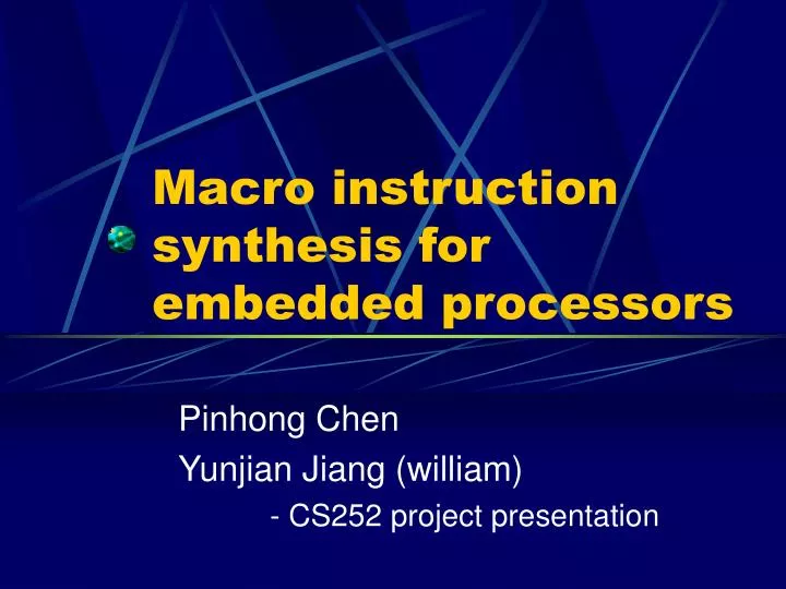 PPT - Macro instruction synthesis for embedded processors PowerPoint Presentation - ID:1823917