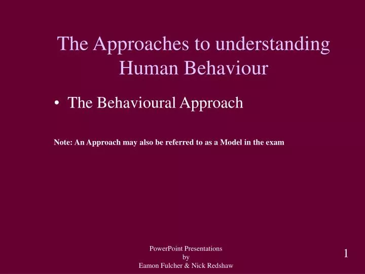 PPT - The Approaches to understanding Human Behaviour PowerPoint ...