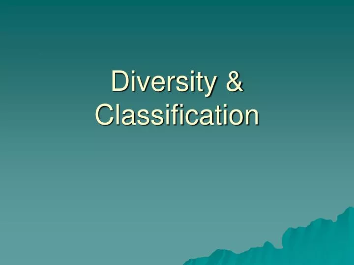 PPT - Diversity & Classification PowerPoint Presentation, free download ...