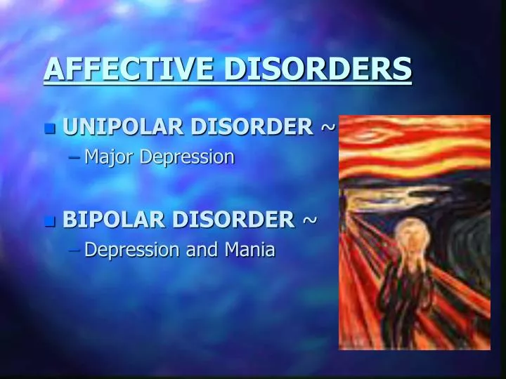 PPT - AFFECTIVE DISORDERS PowerPoint Presentation, free download - ID ...