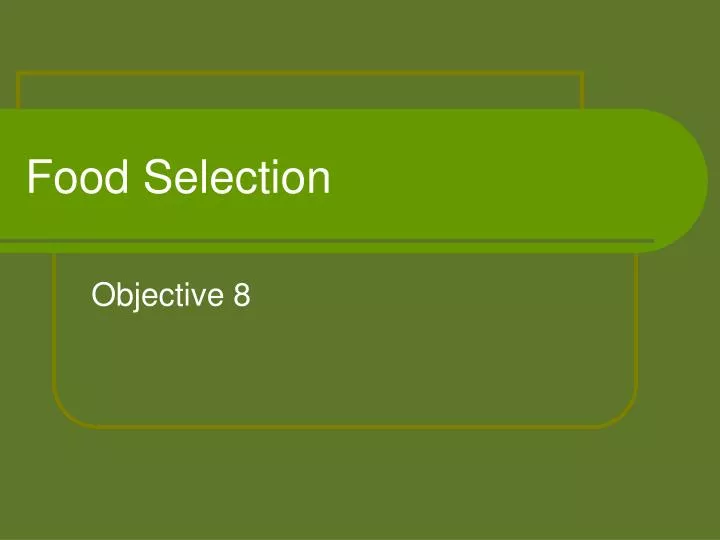 PPT - Food Selection PowerPoint Presentation, free download - ID:1825132
