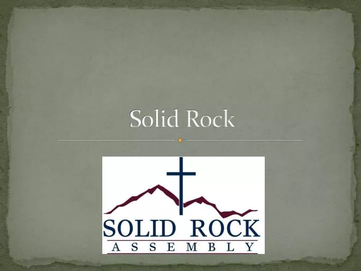 PPT - Solid Rock PowerPoint Presentation, free download - ID:1825173