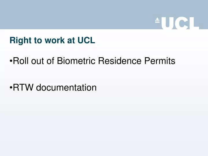 PPT - Right to work at UCL PowerPoint Presentation, free download - ID ...
