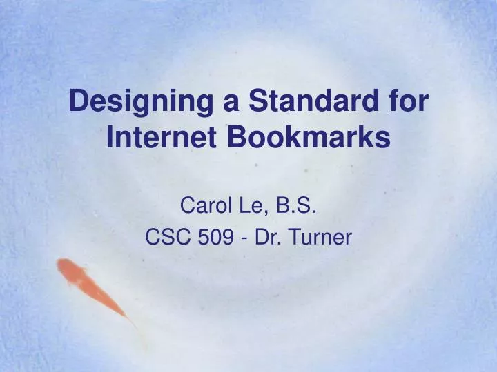 PPT - Designing a Standard for Internet Bookmarks PowerPoint ...